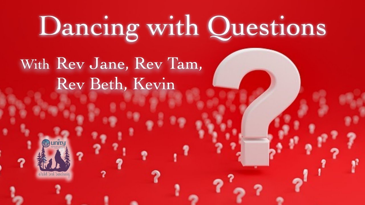 Dancing with Questions, with Rev Jane, Rev Beth, and Kevin Kubota ...