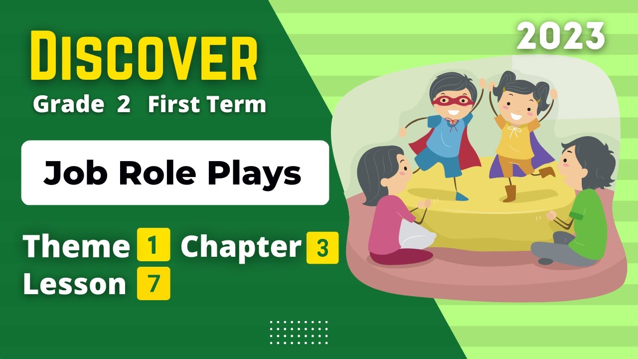 Grade 2 | Discover | Theme 1 - Chapter 3 - Lesson 7 | Job Role Plays ...