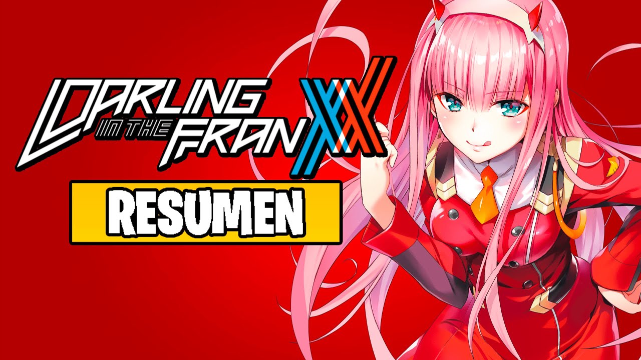 🌟DARLING IN THE FRANXX [Resumen] | Anime Resumen - YouTube