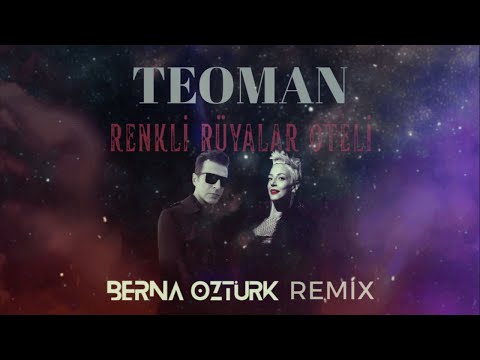 Teoman - Renkli Rüyalar Oteli (Berna Öztürk Remix) [Official Audio]