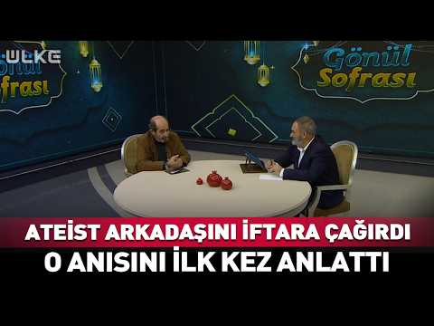 Ateist Arkadaşını İftara Çağırdı! O Hikayesini İlk Kez Anlattı