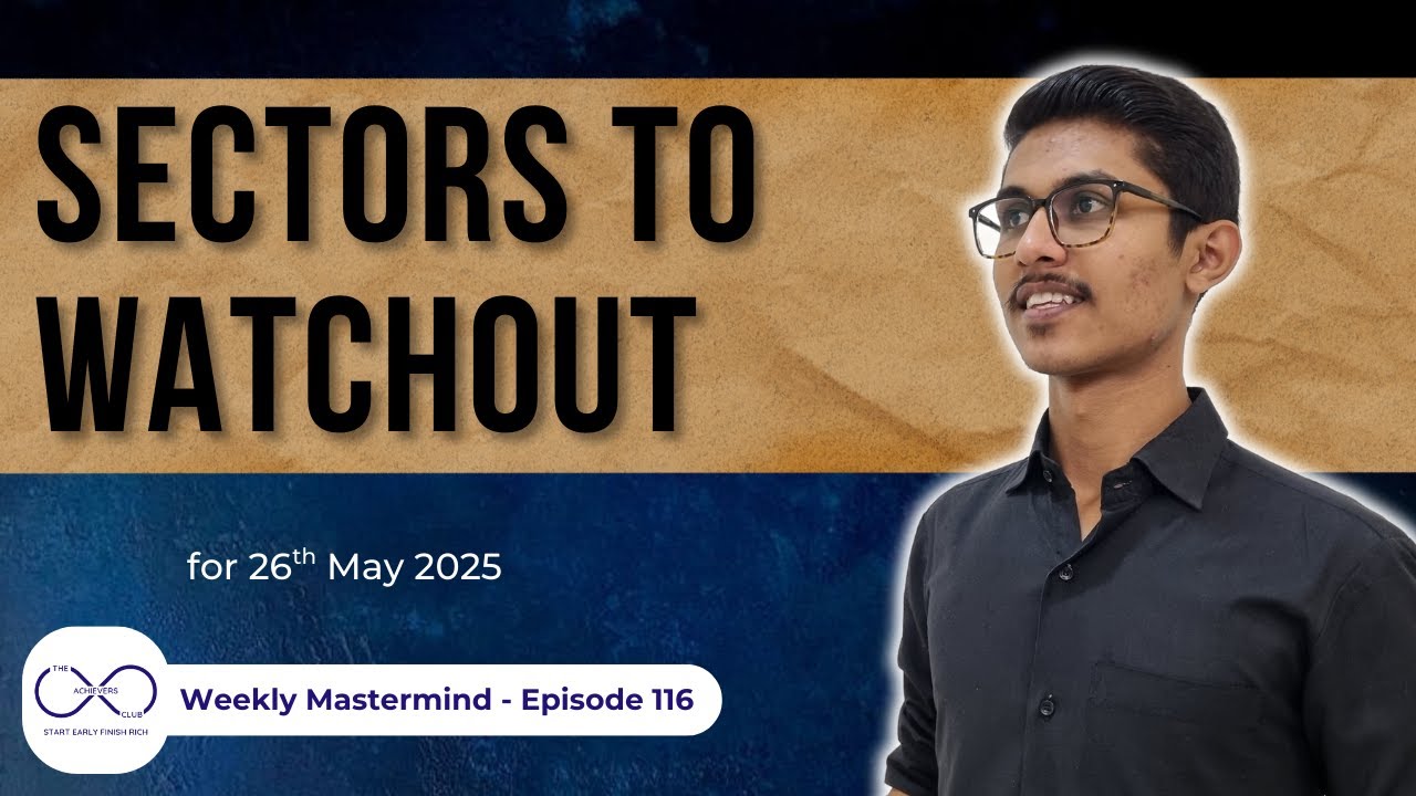Sectors to watchout for next week || Weekly Mastermind : 25 May 2025 - YouTube