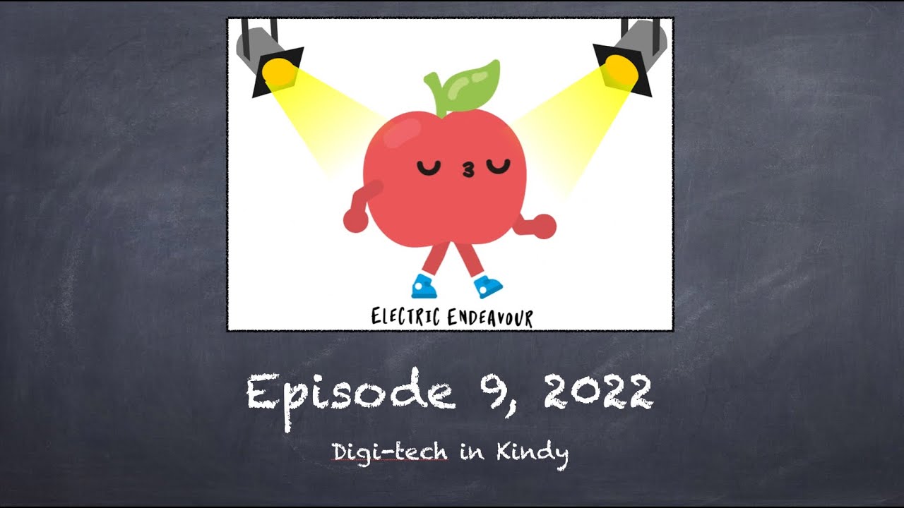 Electric Endeavours: Episode 9 Digi-tech in Kindy - YouTube