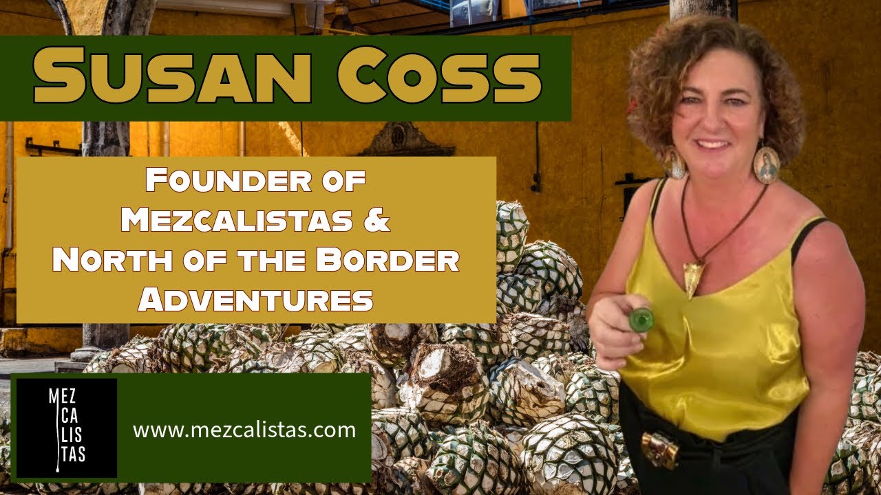 How True Grit and Belief in Mezcal Helped Forge Initiatives to Put ...