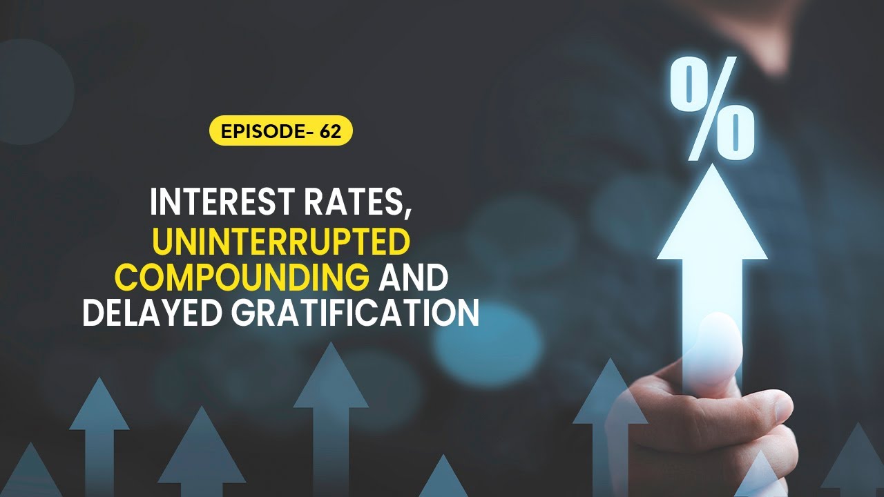 Interest Rates, Uninterrupted Compounding and Delayed Gratification ...