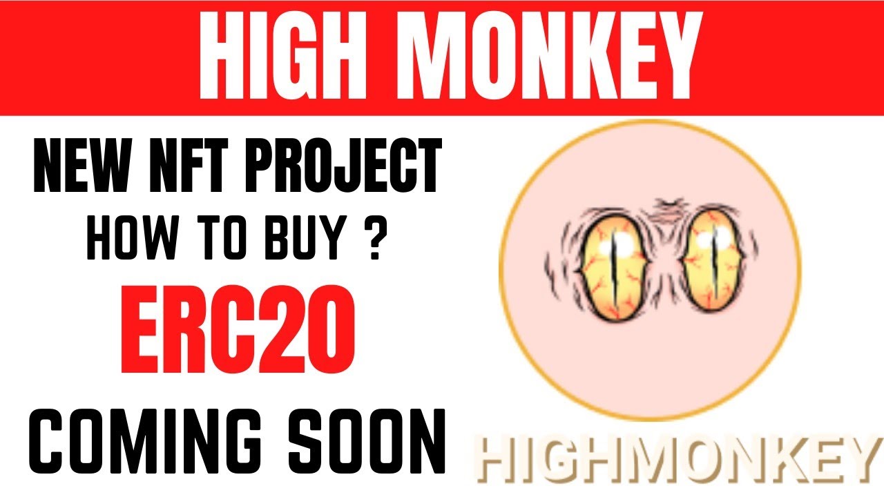 High Monkey NFT Project - How To buy This token - The most popular NFT ...