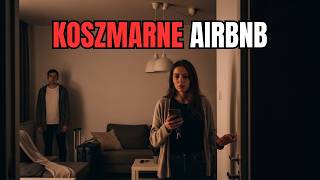3 Airbnb w Polsce, z Których Goście Uciekli Przed Świtem