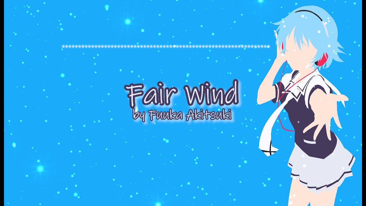Fair Wind by Fuuka Akitsuki | FULL Lyric (ROM/EN) - YouTube