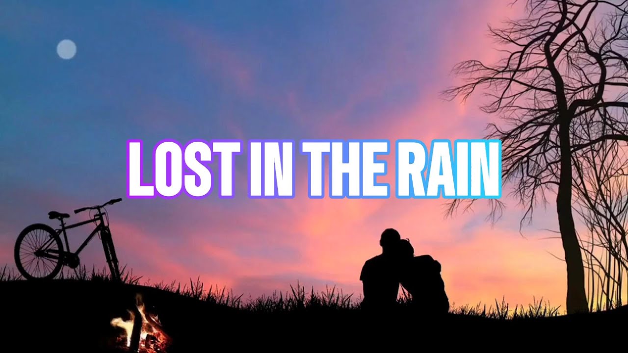 LOST IN THE RAIN- (Official Lyrics Video) - YouTube