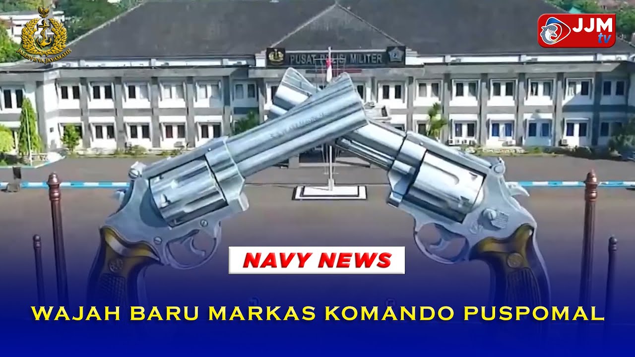 Navy News - WAJAH BARU MARKAS KOMANDO PUSPOMAL - YouTube