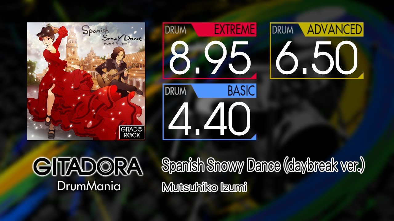 【GITADORA】 Spanish Snowy Dance (daybreak ver.) (EXTREME ~ BASIC) Drum - YouTube