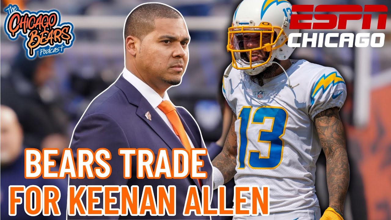 Chicago bears Trade A 4th Round Pick For Keenan Allen !! | What Will ...