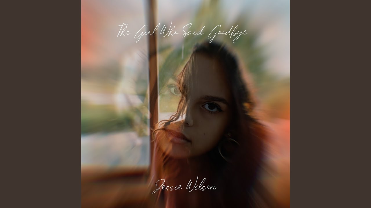 The Girl Who Said Goodbye - YouTube