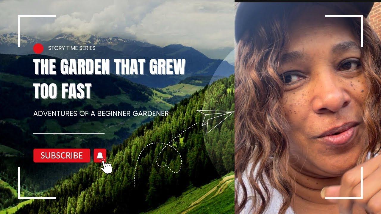 Adventures of a Beginner Gardener Series 1: Short Story #4, The Garden ...