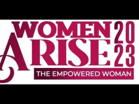 WOMEN ARISE 2023 || DAY2 EVENING || 18TH AUGUST 2023 - YouTube