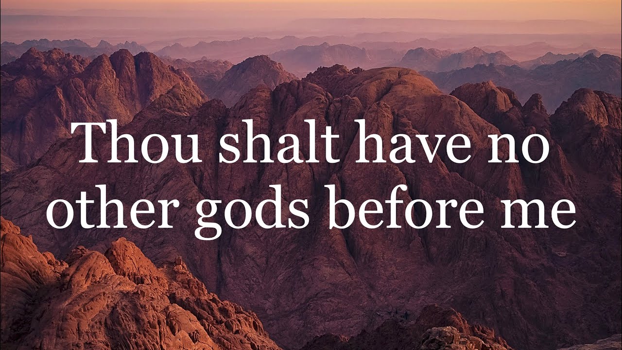 Thou shalt have no other gods before me - YouTube
