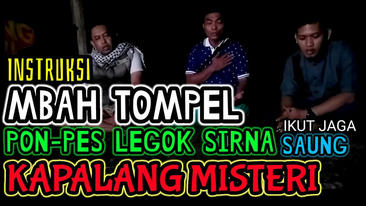 instruksi MBAH TOMPEL santri-santri JAGA saung KAPALANG MISTERI • GUS ...