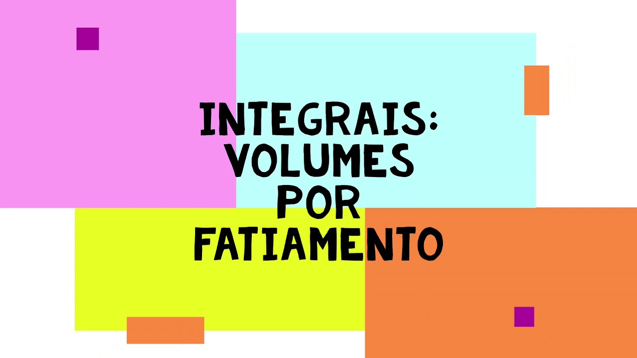Integrais definidas e volume por fatiamento - YouTube