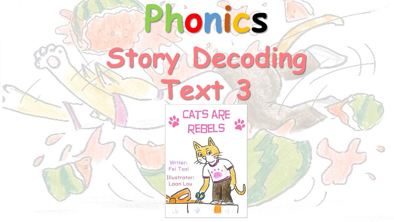 Phonics Story Decoding: Text 3 - Cats are Rebels - YouTube