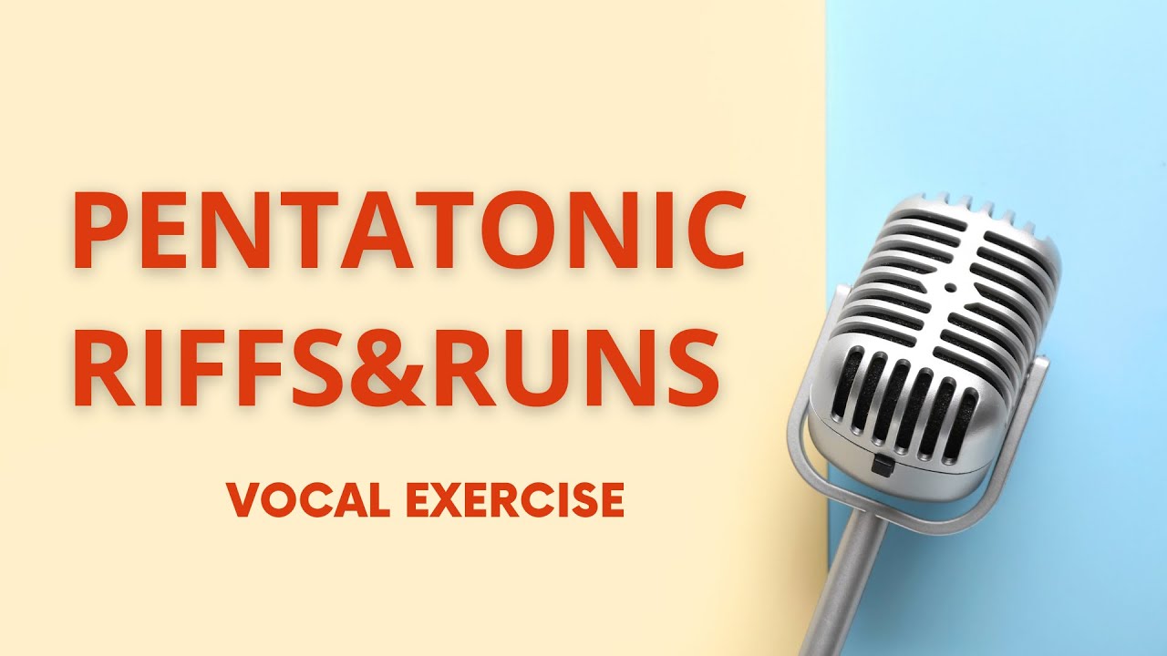 Pentatonic Riffs&Runs Vocal Exercise - YouTube