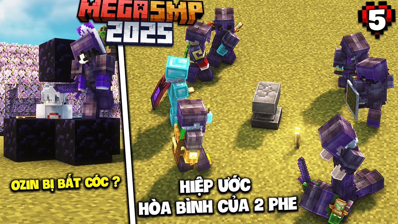 Minecraft Mega Smp 2025 Tập 5 : Ozin Bị Bắt Cóc , Hiệp Ước của 2 Băng ...