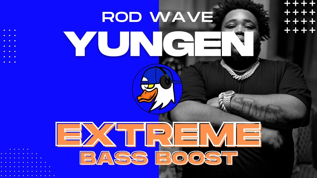EXTREME BASS BOOST YUNGEN - ROD WAVE FT. JACK HARLOW - YouTube