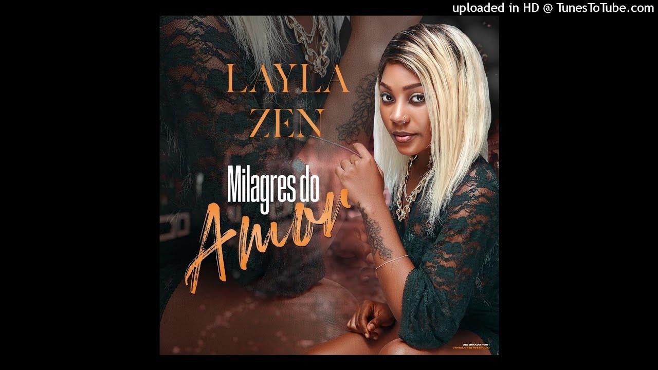 Layla Zen - Milagres do Amor - YouTube