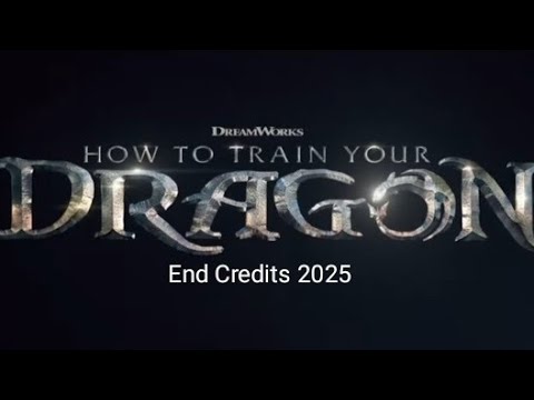 How to Train Your Dragon End Credits 2025 - YouTube