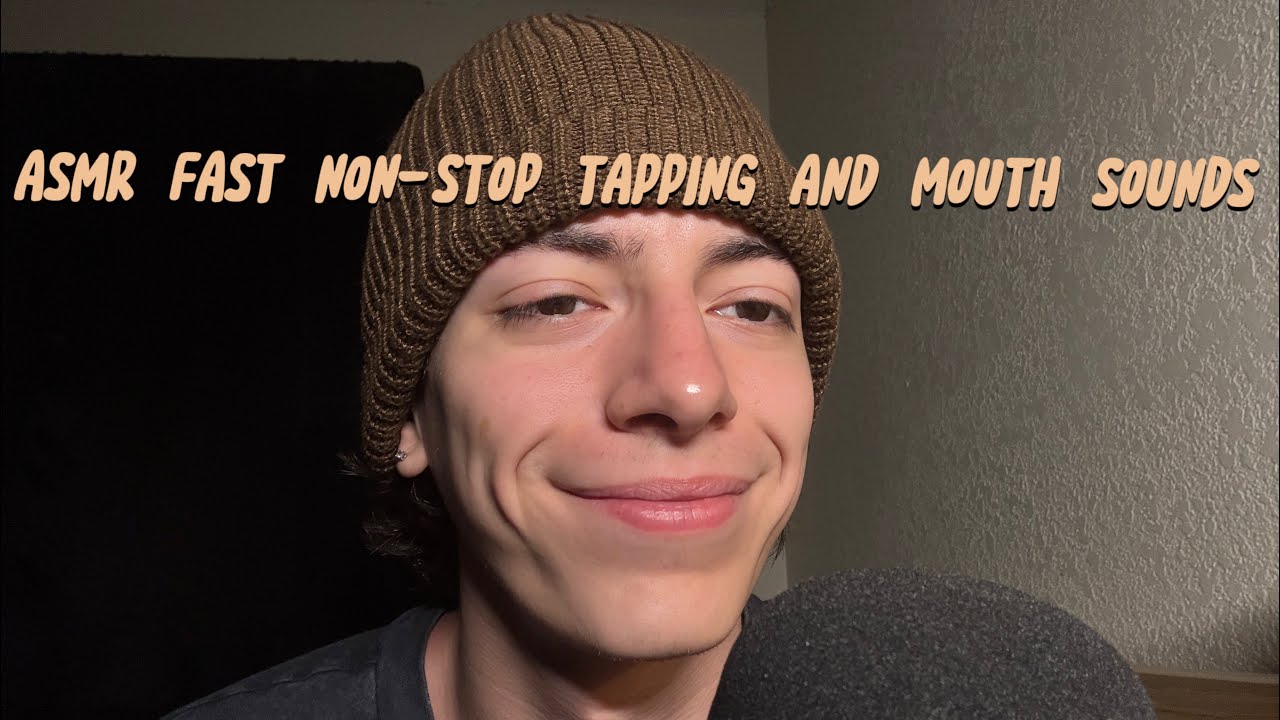 ASMR FAST NONSTOP TAPPING AND MOUTH SOUNDS - YouTube