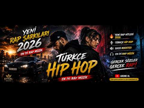 Yeni Rap Şarkıları 2026 🔥 Türkçe Hip Hop | En İyi Rap Müzik