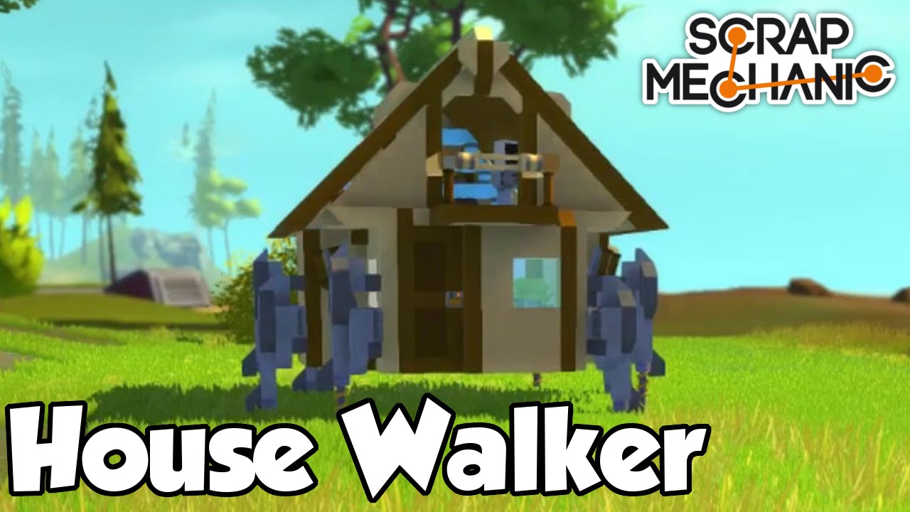 HOUSE WALKER MECH! (Fan Creations) - Scrap Mechanic (0.1.31) Creation ...
