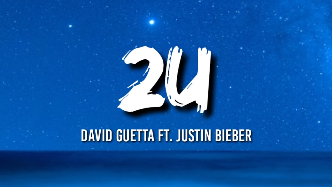 David Guetta ft. Justin Bieber - 2U (Lyrics) - YouTube