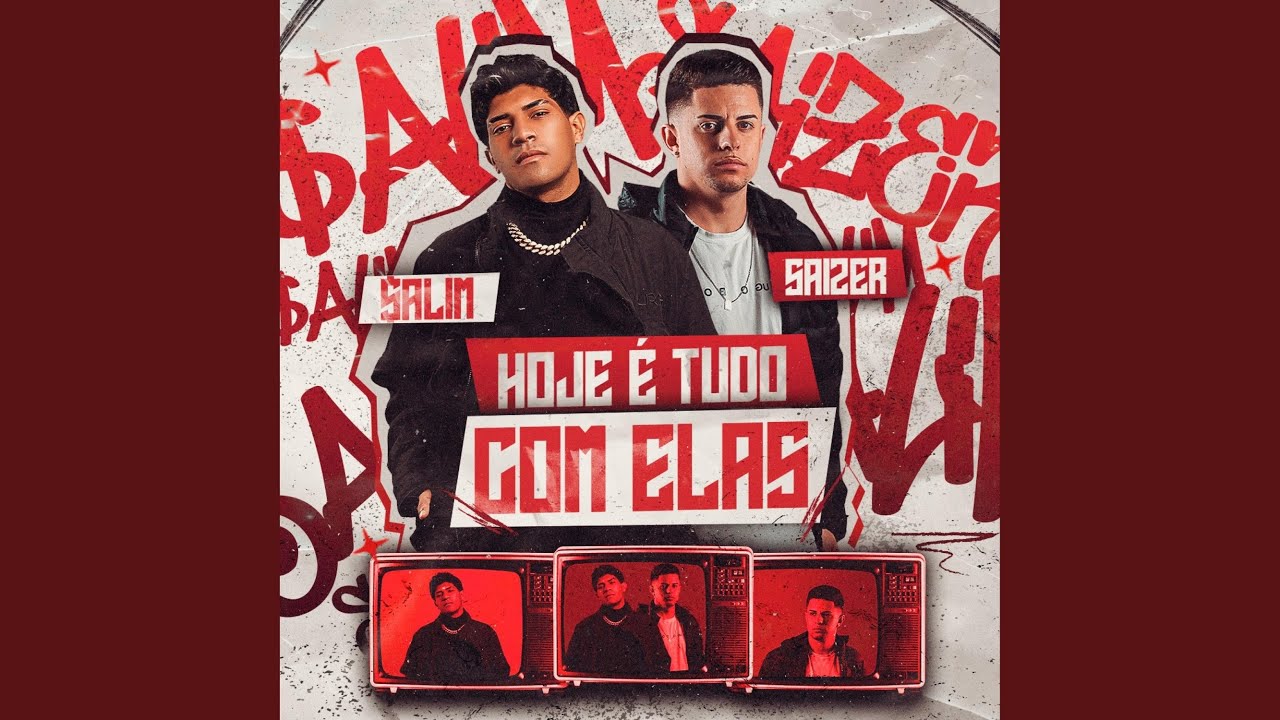 HOJE É TUDO COM ELAS (feat. DJ Saizer) - YouTube