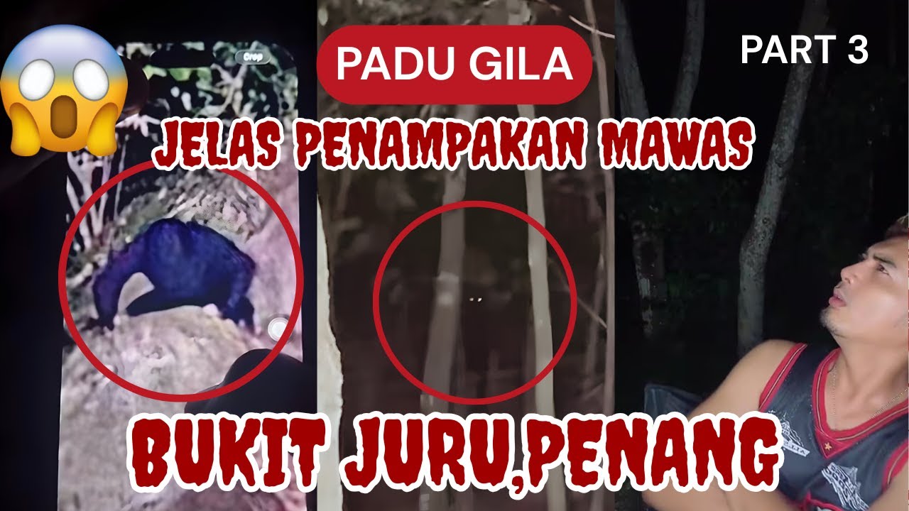 padu gila bukit juru penang part 3/3 paranormal bosswan - YouTube