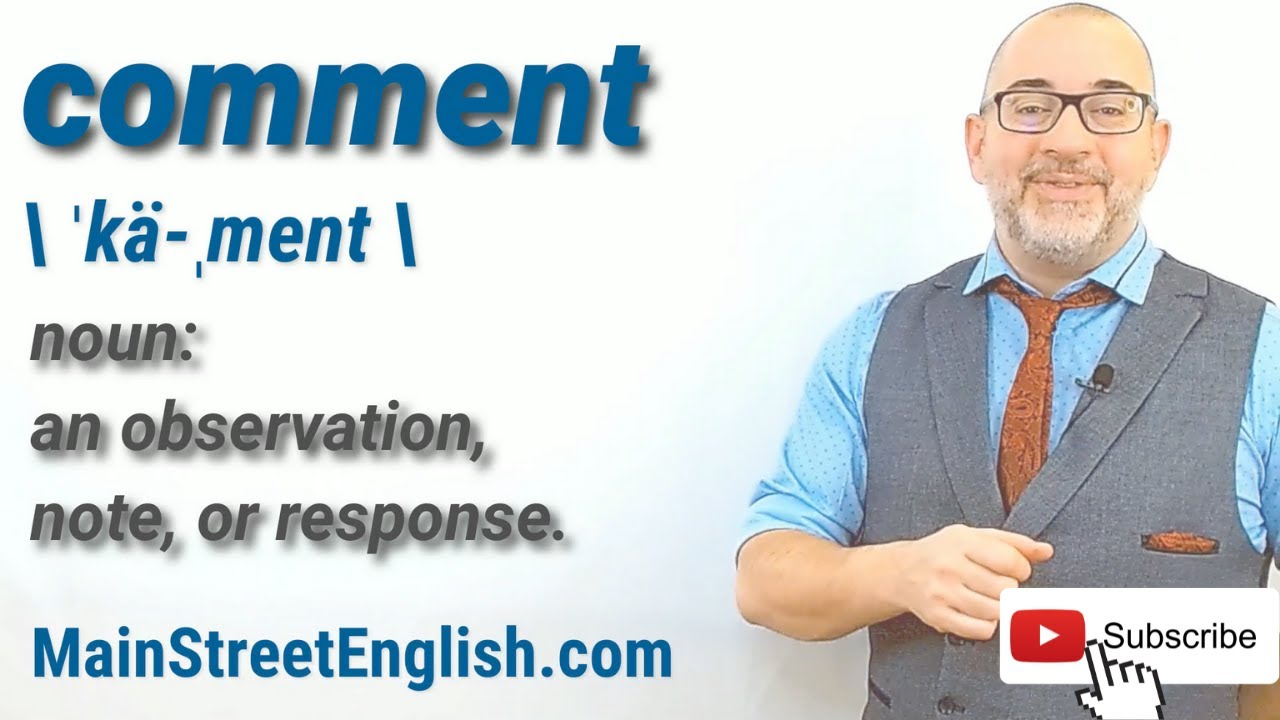 English Vocabulary Builder: COMMENT - Noun (Pronunciation & Usage ...