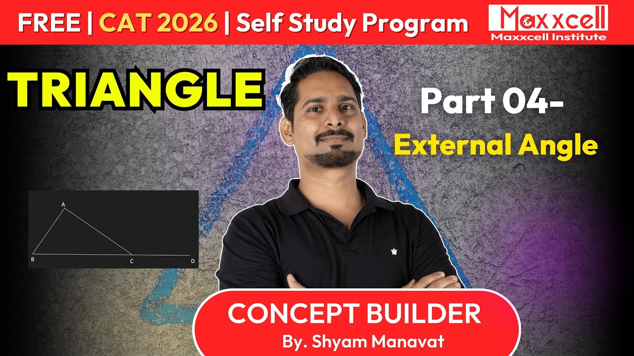 Triangle-04 | External Angle |CAT 2025 self study with Maxxcell # ...
