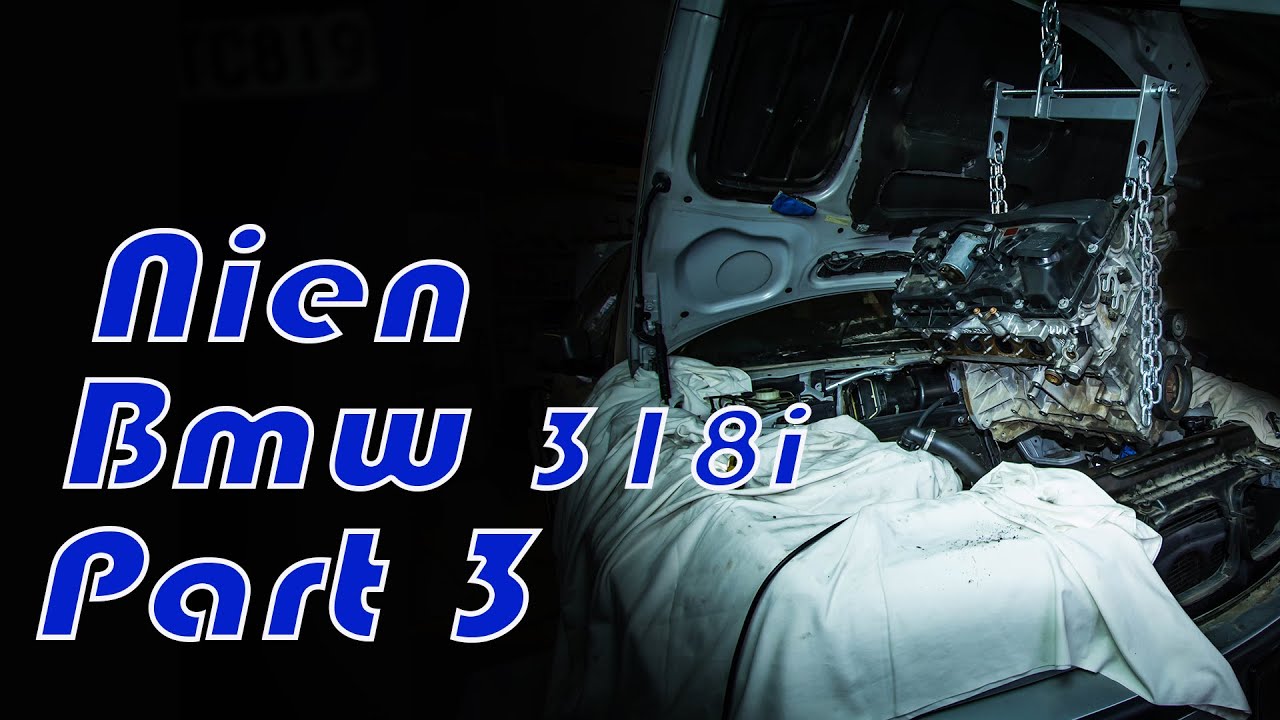Project Nein BMW. N42B20 Engine Replacement Part 3 - YouTube