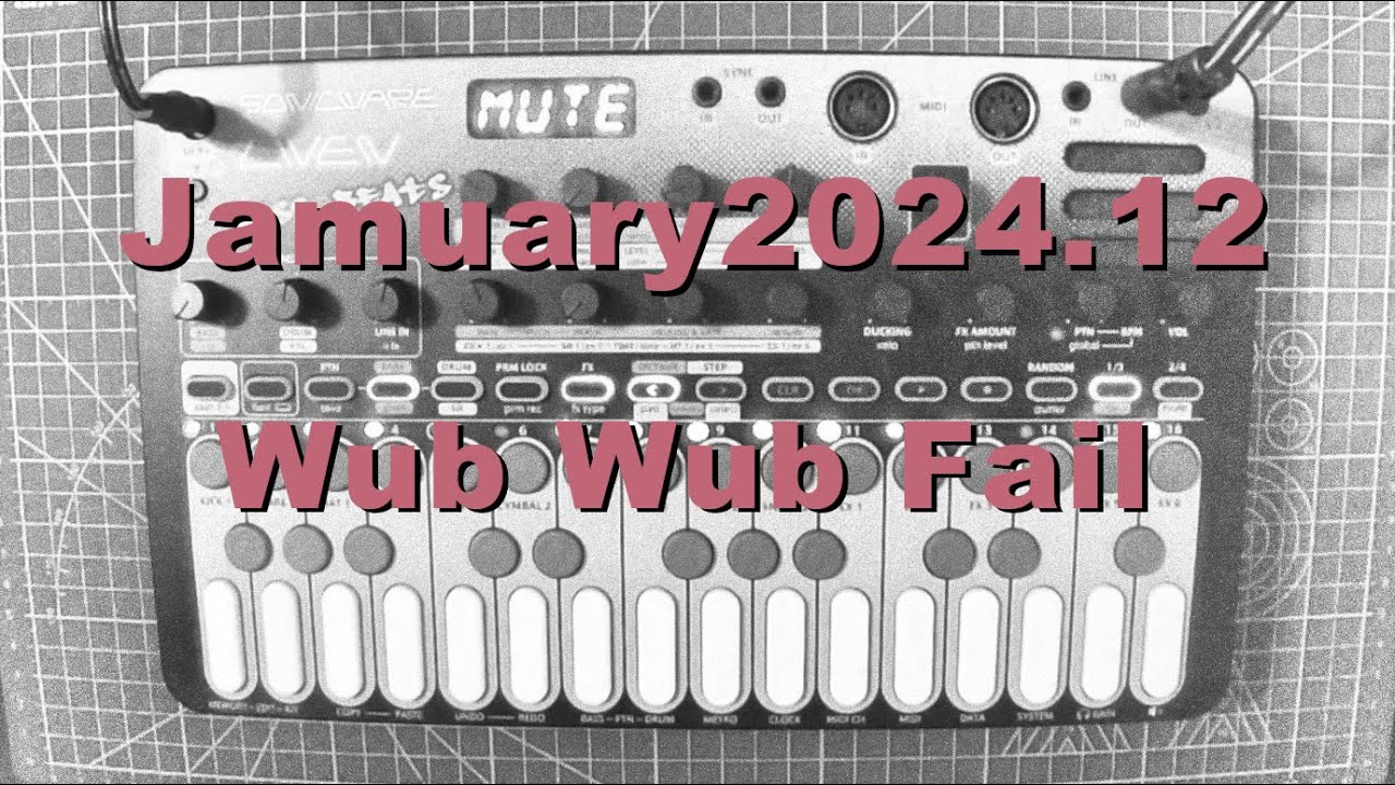 Jamuary2024 #12 - Wub Wub Fail - 2024-01-02 - YouTube