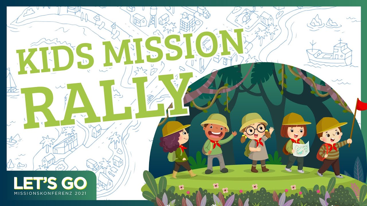 Kids Mission Rally 🌍 Let's Go Missionskonferenz 2021 😊 - YouTube