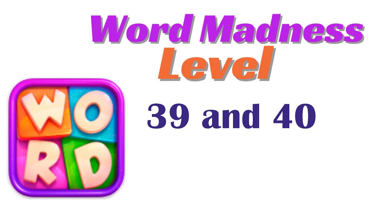 Word Madness Level 39 | Word Madness Level 40 - YouTube