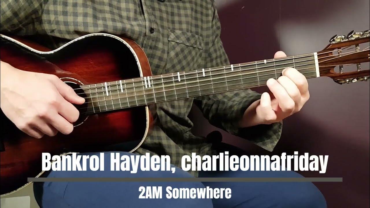 Learn to Play '2AM Somewhere'' by Bankrol Hayden & charlieonnafriday - Easy Acoustic Guitar ...
