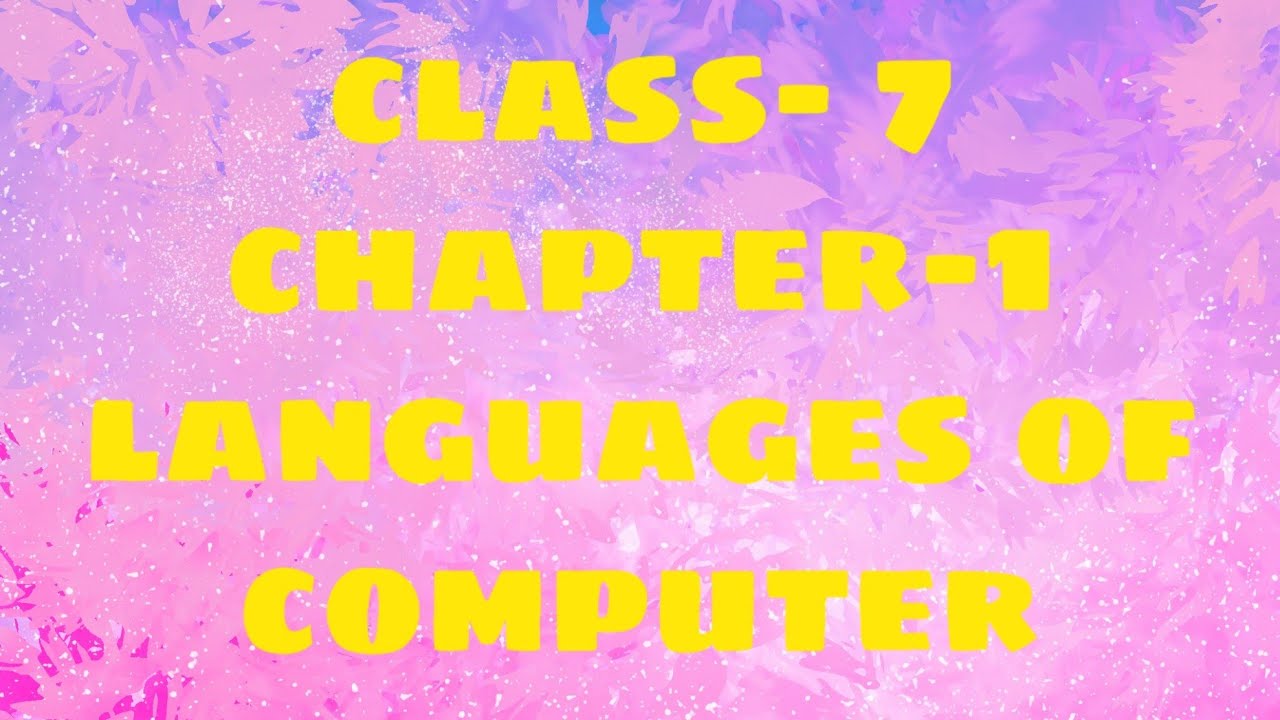Class-7(Computer)Languages of Computer - YouTube