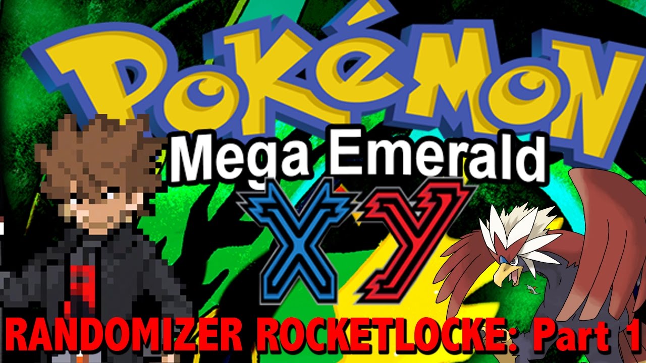 Let's Randomizer Rocketlocke Pokemon Mega Emerald X and Y Edition: Part ...