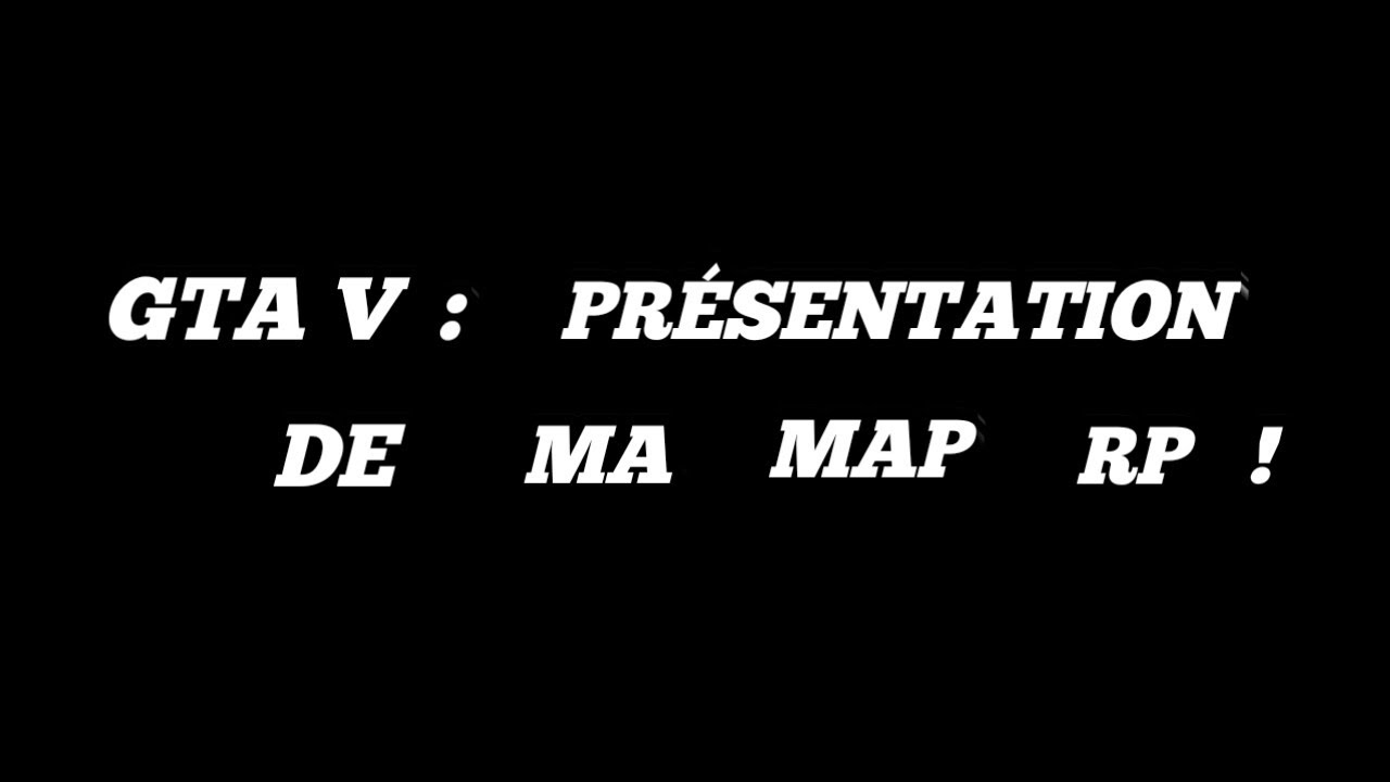 PRÉSENTATION DE MA MAP GTA V RP SUR PS4 - YouTube