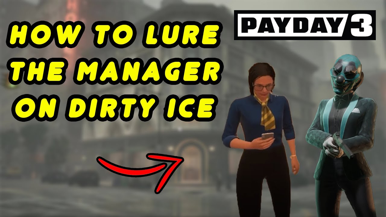 How to Lure the Manager Inside on Dirty Ice Job - Payday 3 - YouTube