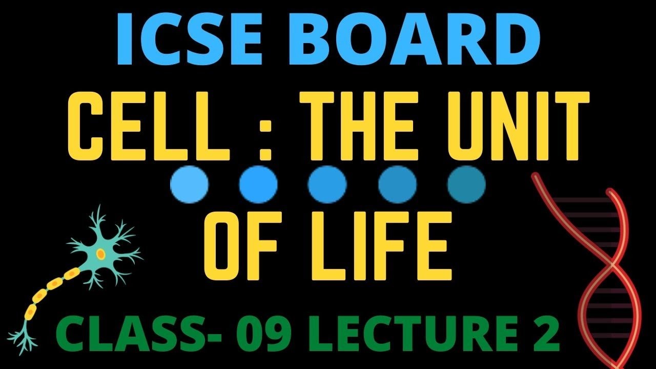 9th CLASS ICSE/CBSE SCIENCE CHAPTER-01 THE CELL // LECT-02 - YouTube