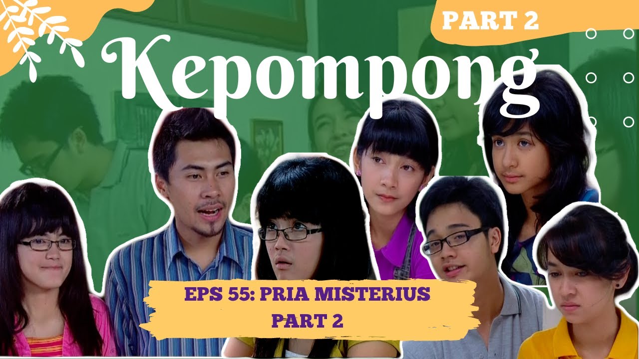 KEPOMPONG EPS 55: PRIA MISTERIUS PART 2 #part2 - YouTube
