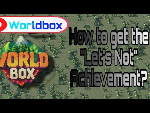 How to get the "Let's Not" achievement? (in 2024) - Worldbox Tutorial - YouTube