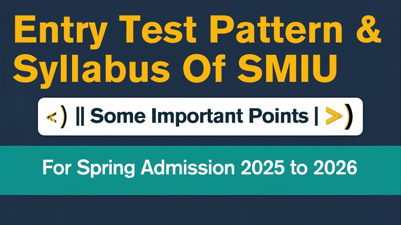 Entry Test Pattern & Syllabus Of SMIU || Some Important Points | For ...