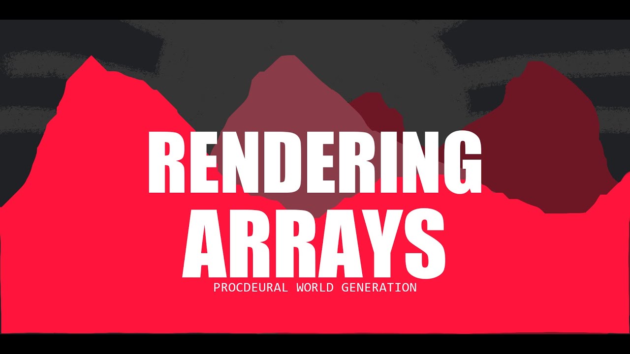 Rendering Arrays Procedural World Generation 1 Youtube